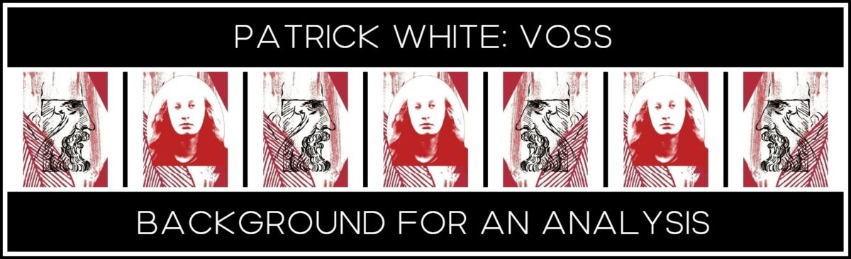 Patrick White: Voss – Background for an Analysis - Mara Marietta